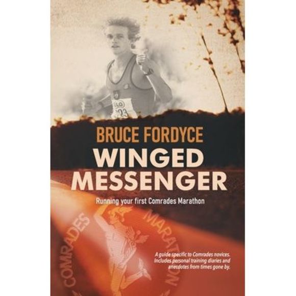 Bruce Fordyce | Other | Winged Messenger Running Your First Comrades ...